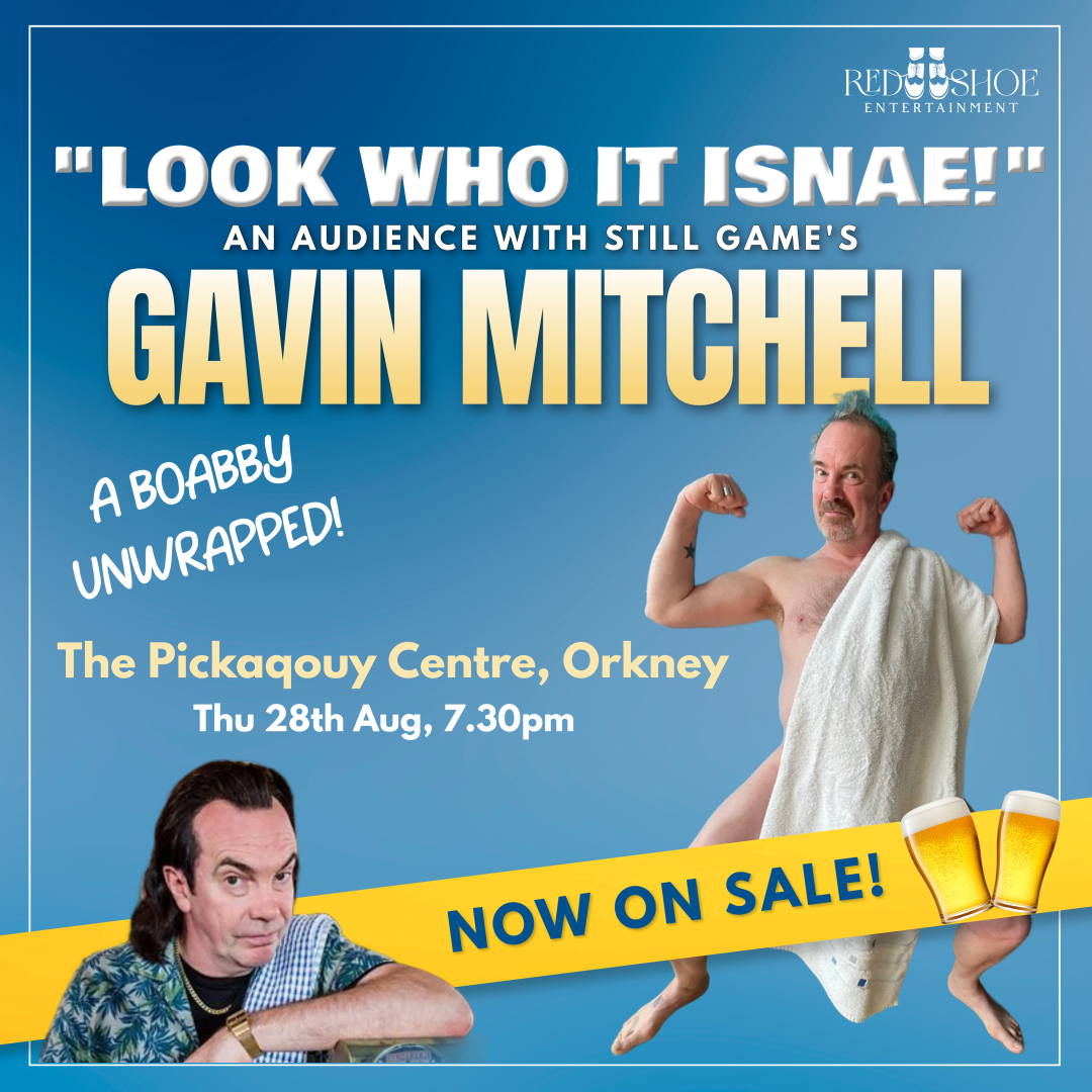 Look Who It Isnae – An Audience with Gavin Mitchell | Orkney.com